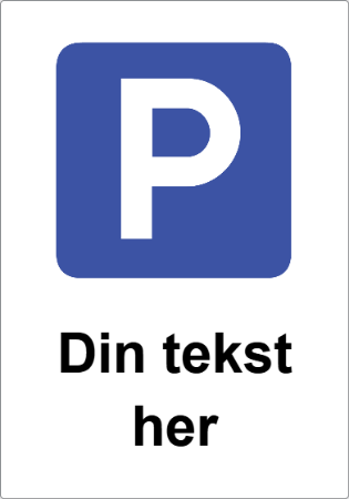 Parkeringsskilt med egen tekst - Design selv | Foldal Stempel og Skilt